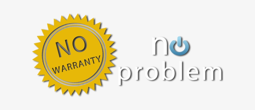 No Warranty No Problem - No Warranty Logo Png Transparent PNG - 620x325 ...