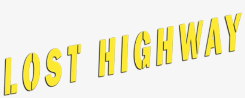 Download Lost Highway Movie Logo - Lost Highway Logo Png - HD ...