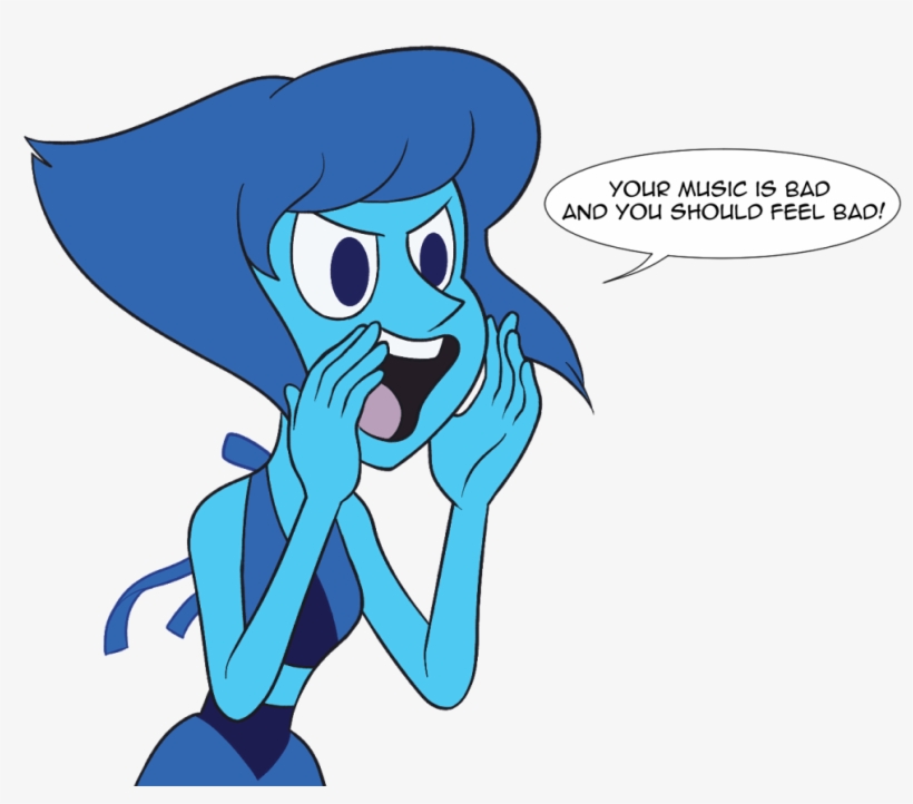 Your Music Is Bad And You Shoulo Feel Bad - Steven Universe Lapis Fart ...