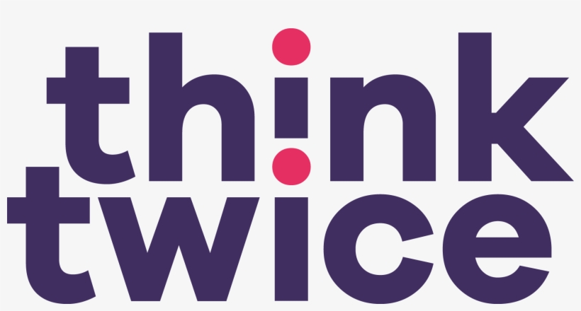 Thinktwice - Need To Think Twice Transparent PNG - 1772x866 - Free ...