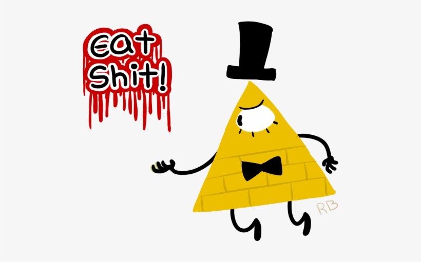 Eat Shit Bill Cipher By Kingmicool-d7vwqip - Bill Cipher And ...