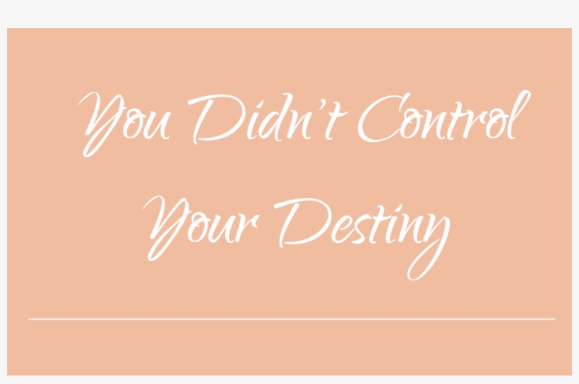 You Didn't Control Your Destiny - Calligraphy Transparent PNG ...