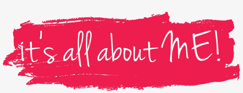 Download It's All About Me - All About Me Graphics - HD Transparent PNG ...