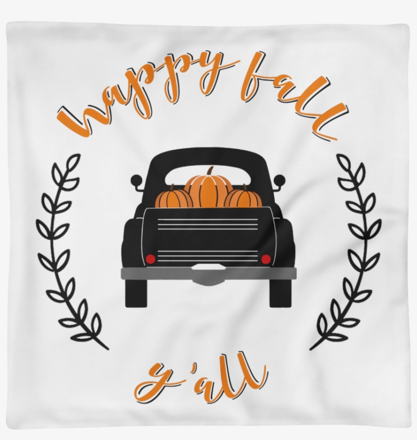 Happy Fall Y'all Vintage Retro Pickup Truck Carrying - Design ...