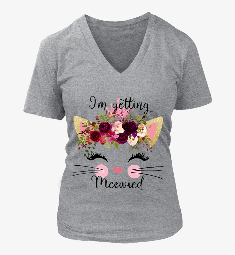 I'm Getting Meowied Watercolor Flower Cat Lady Get - Queens Are Born In ...