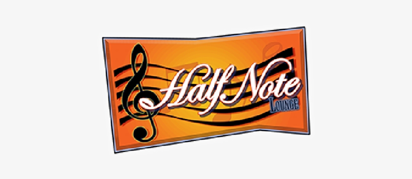 Half Note Lounge - Half Note Restaurant & Lounge Transparent PNG ...