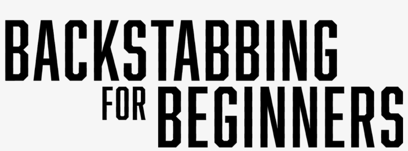 Backstabbing For Beginners Arrives On Blu-ray & Dvd - Backstabbing For ...