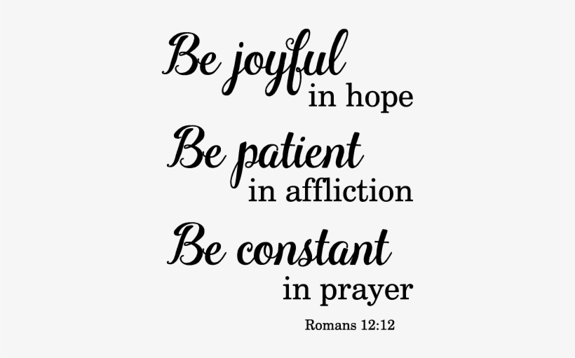 Christian Quotes Png Clip Art Freeuse Stock - Romans 12 12 Transparent ...