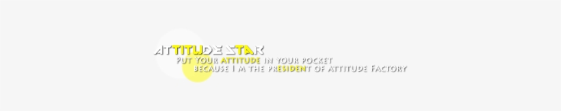 Image - Attitude Star Png Text Transparent PNG - 425x312 - Free ...
