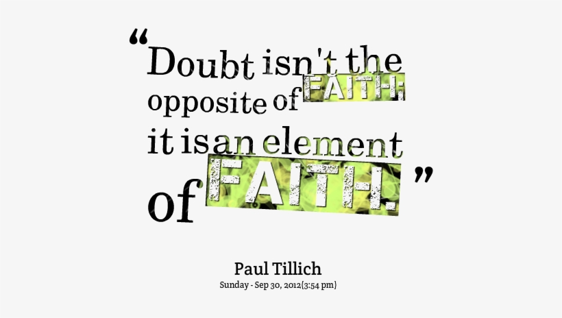 Doubt - Doubt And Faith Quotes Transparent PNG - 500x449 - Free ...