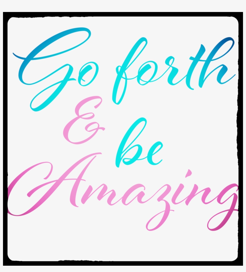 Be Amazing Transparent PNG - 1000x1058 - Free Download on NicePNG