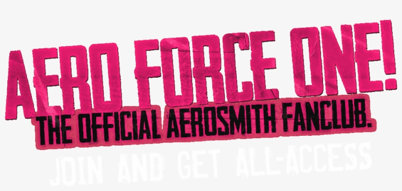 Aero Force One The Official Aerosmith Fanclub - Aero Force One ...
