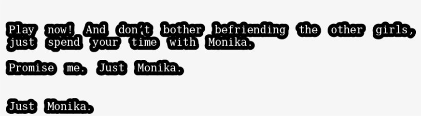Before This Part Of The Game, I'm Telling You This - Just Monika Text ...