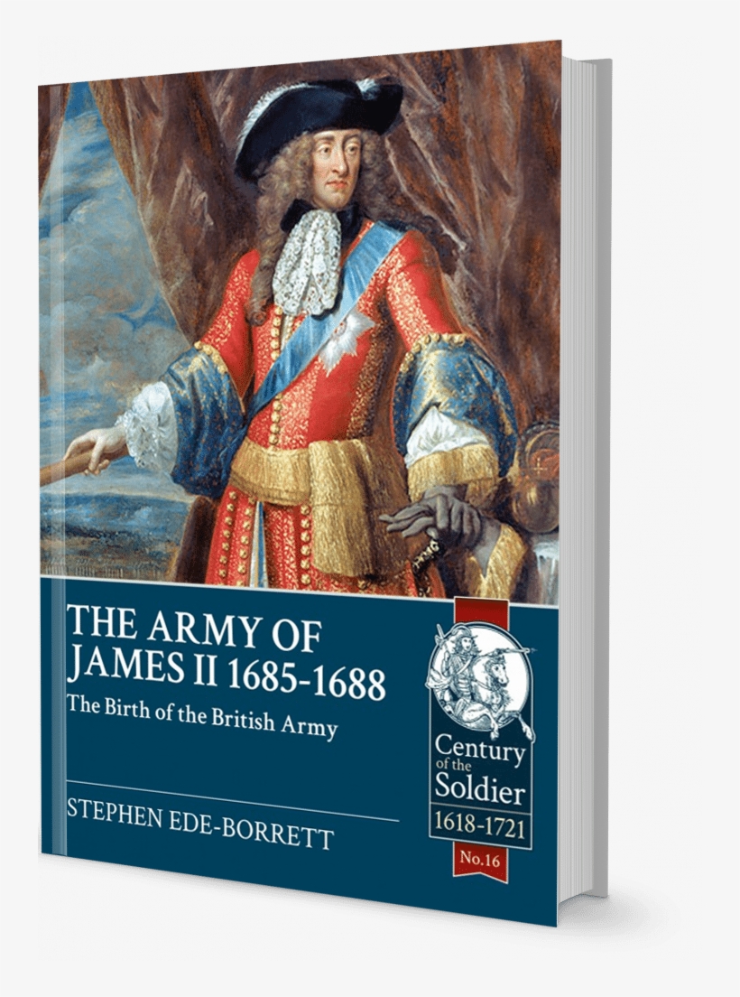 The Army Of James Ii, 1685-1688 - Army Of James Ii, 1685-1688: The ...