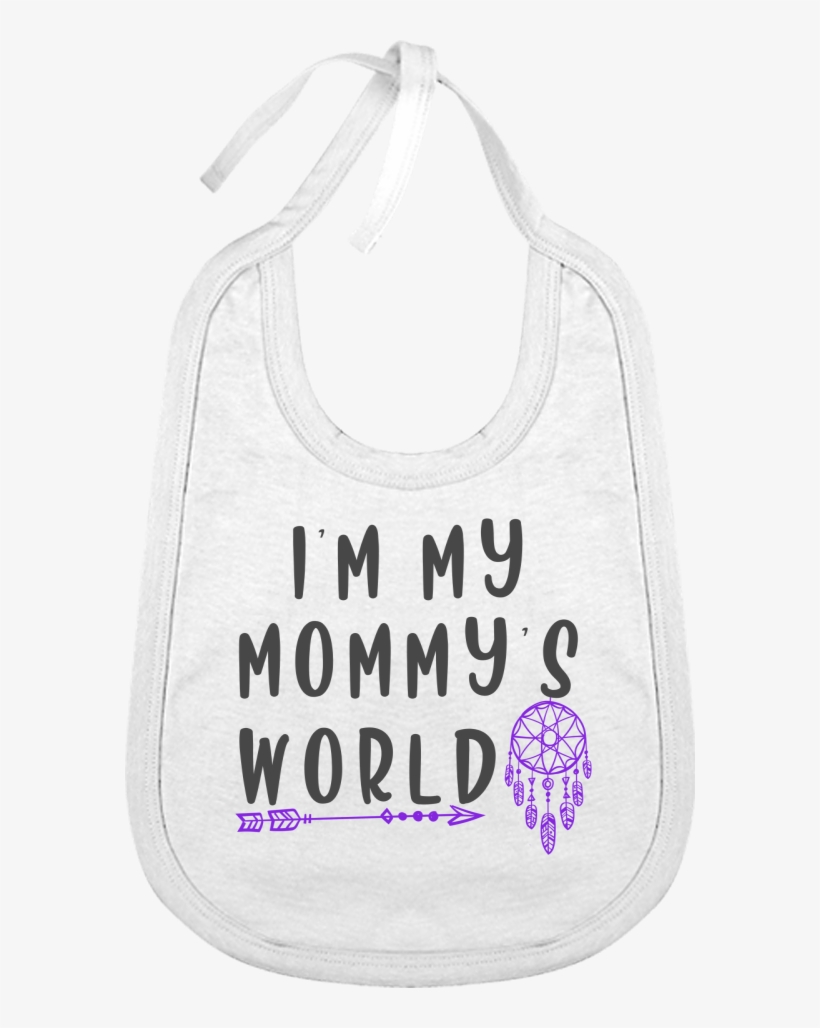 "i'm My Mommy's World" Cotton Baby Bib - Bib Transparent PNG - 570x948 ...