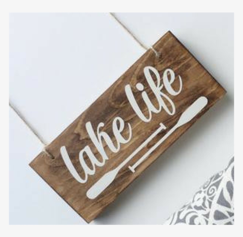 Lake Life Wood Sign - Lake Transparent PNG - 1080x1080 - Free Download ...