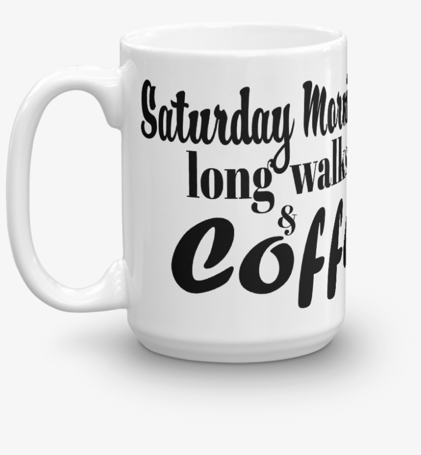 Saturday Morning Coffee Mug - Meme Mug Transparent PNG - 1000x1000 ...