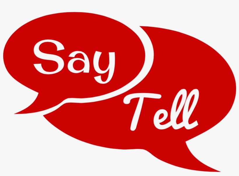 Say Vs Tell Png - Say Tell Transparent PNG - 928x628 - Free Download on ...