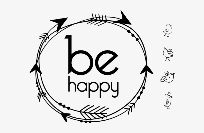 Download Be Happy Png Black And White Download - Rustic Circle With ...