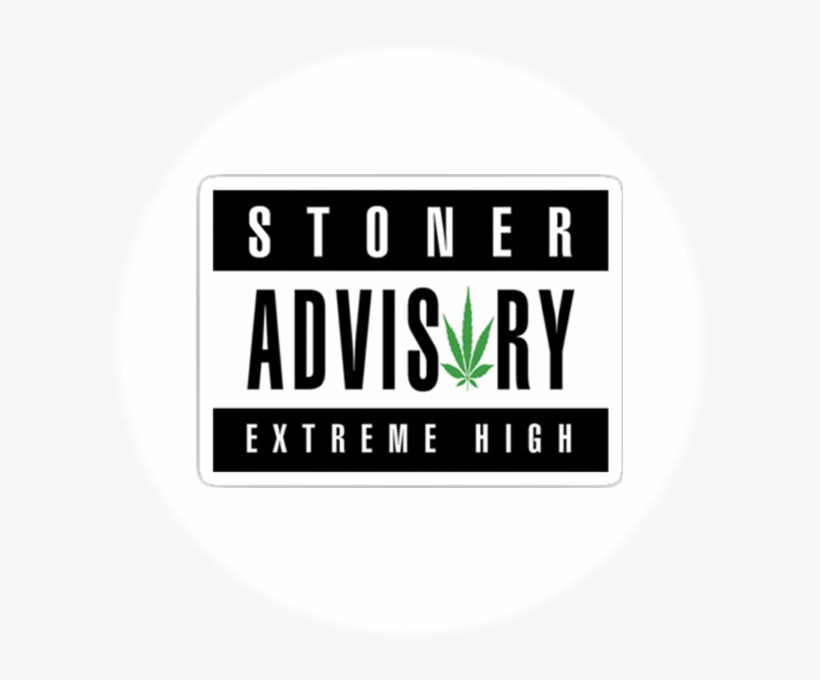 Stoner Advisory Extreme High Meaning Transparent PNG - 600x600 - Free ...