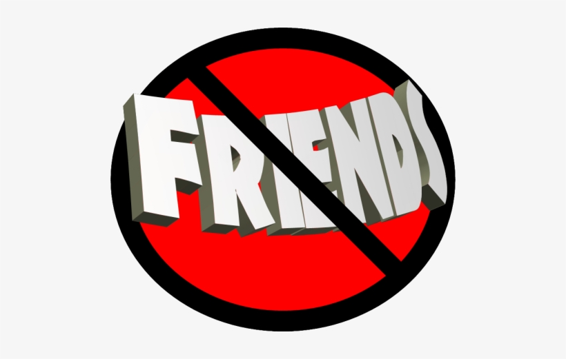 No Friends Sign