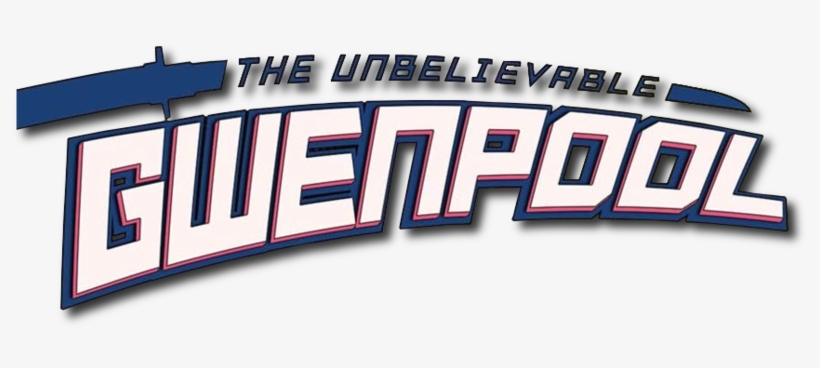 Author , Marvel Comics - Gwenpool, The Unbelievable Vol. 1 Transparent ...