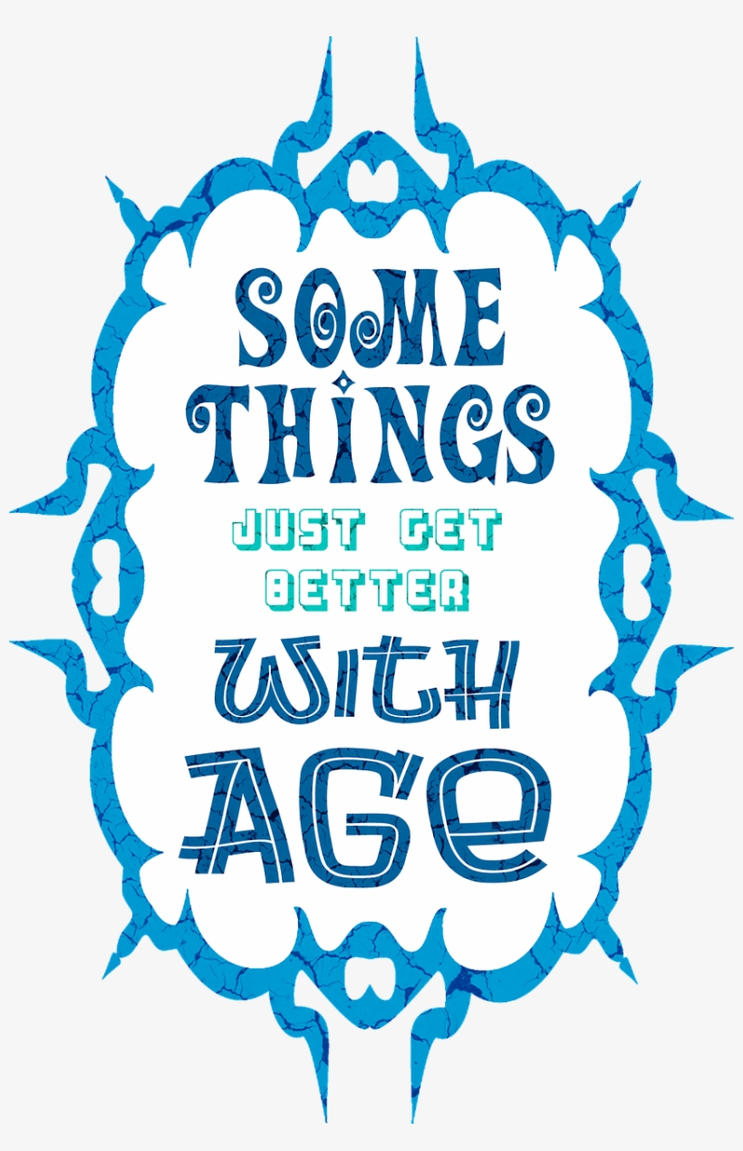 Age Humour Text Transparent PNG - 853x1280 - Free Download on NicePNG