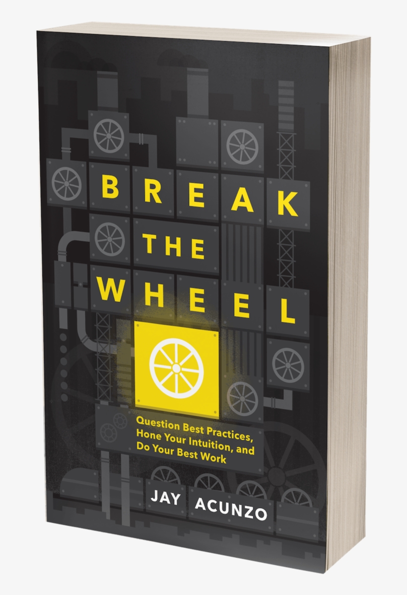 Break The Wheel: Question Best Practices, Hone Your Transparent PNG ...