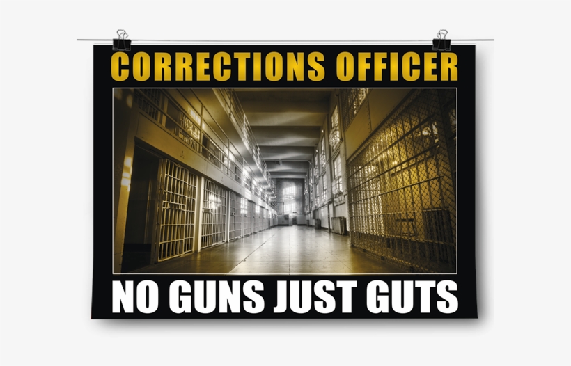 Corrections Officer - Inspired Posterscorrections Officer - No Guns ...