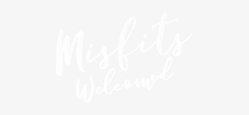Misfitswelcomed400 - Misfits Welcome: Find Yourself In Jesus And Bring ...
