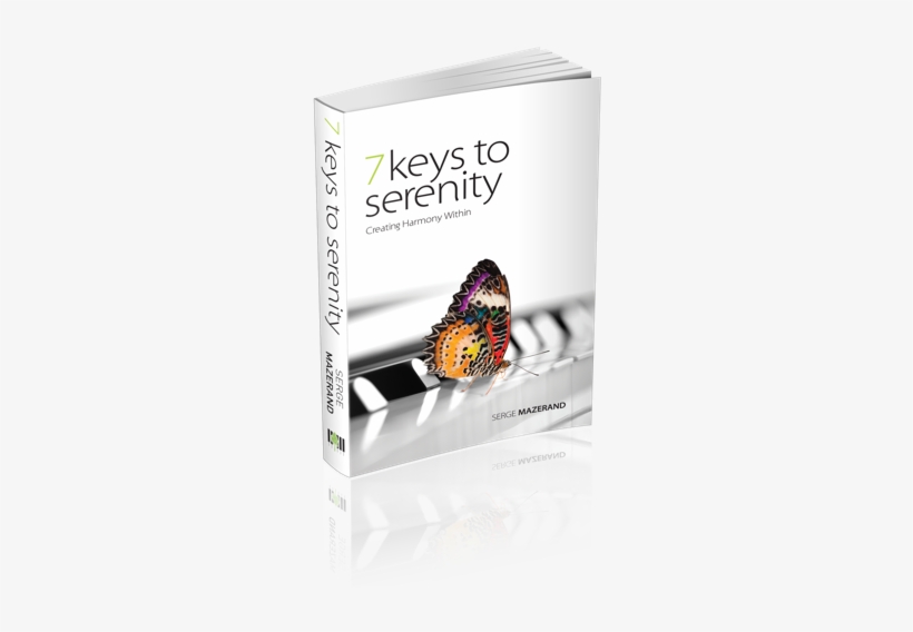 7 Keys To Serenity Book - 7 Keys To Serenity By Serge Mazerand ...