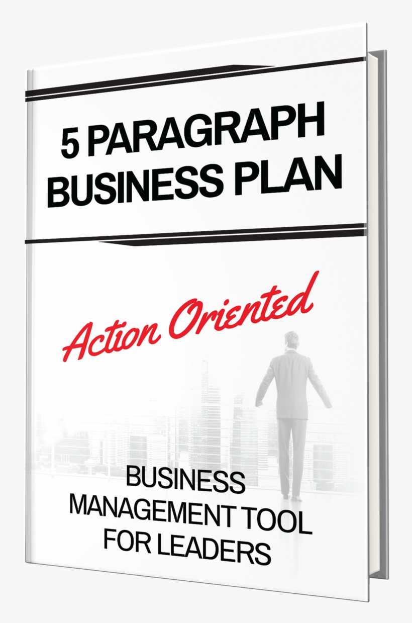 5 Paragraph Business Plan: The Action Oriented Business Transparent PNG ...