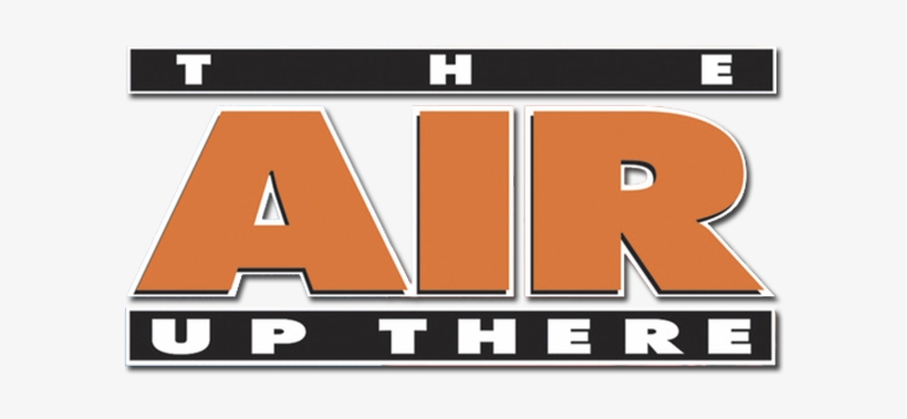 The Air Up There Movie Logo - Air Up There Logo Transparent PNG ...