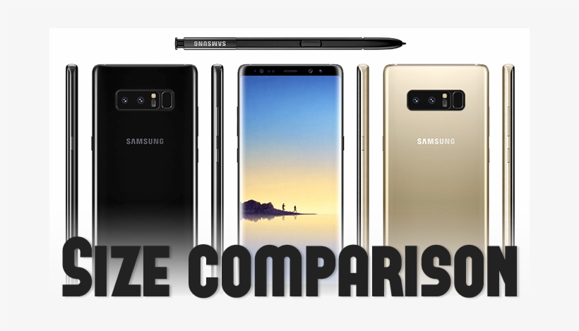 Samsung Galaxy Note 8 Size Comparison Versus Galaxy - Samsung Note 8 ...