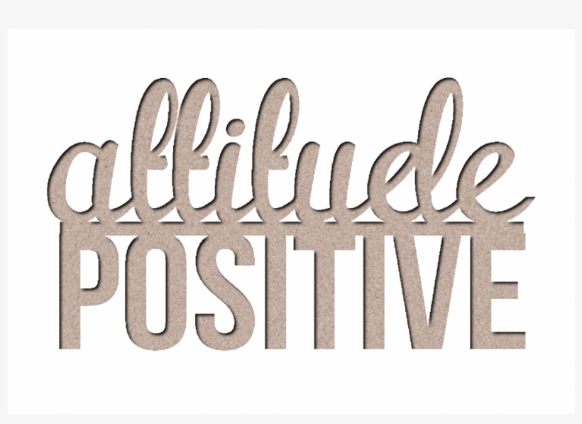 Attitude Positive - Wallpaper Transparent PNG - 980x980 - Free Download ...
