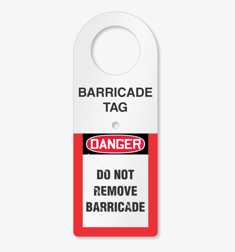 Do Not Remove Barricade Danger Osha Tag Holder - Danger Transparent PNG ...