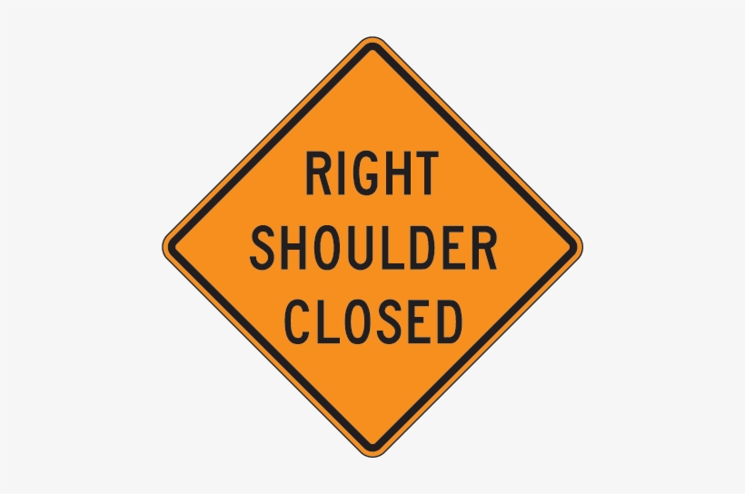 Under Construction Sign Png Pics Photos - Left Shoulder Closed Sign ...