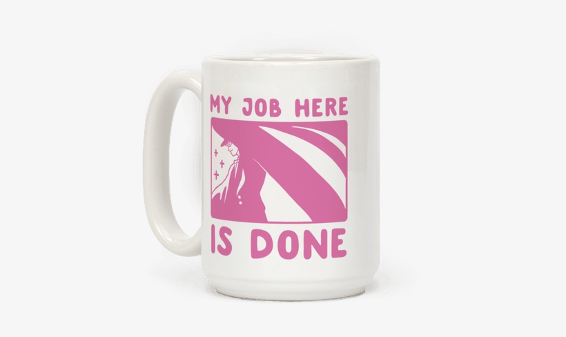 My Job Here Is Done - Mug Transparent PNG - 484x484 - Free Download on ...