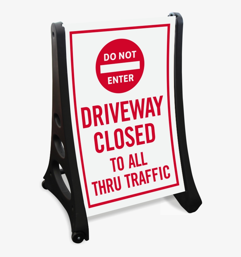 Driveway Closed, Dont Enter Portable Sidewalk Sign - Sidewalk ...