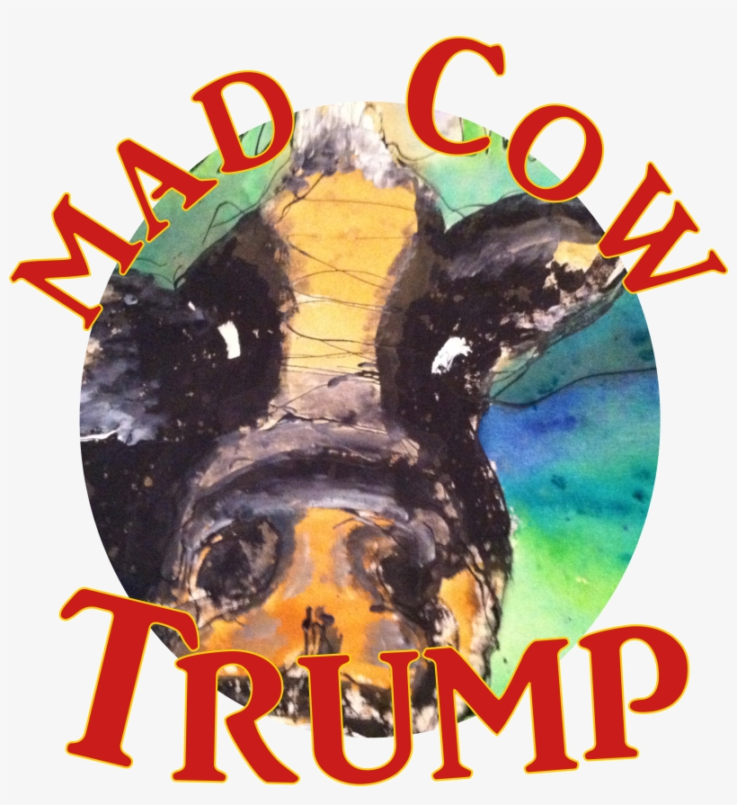 Trump Potus Confirmed Mad Cow - Donald Trump Transparent PNG ...