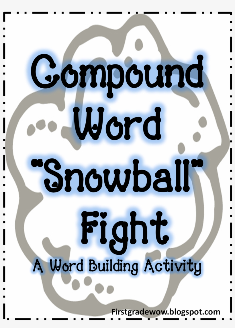 Compound Word Snowball Fight Activity Free Printable - Word Transparent ...
