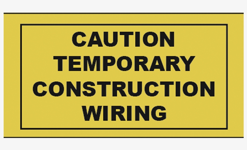 Temporary Wiring Tape - Caution Temporary Construction Wiring ...