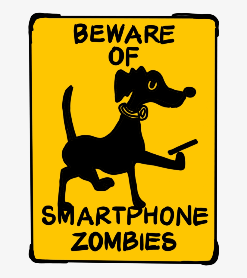 Beware Of Smartphone Zombies - Portrait Transparent PNG - 700x1050 ...