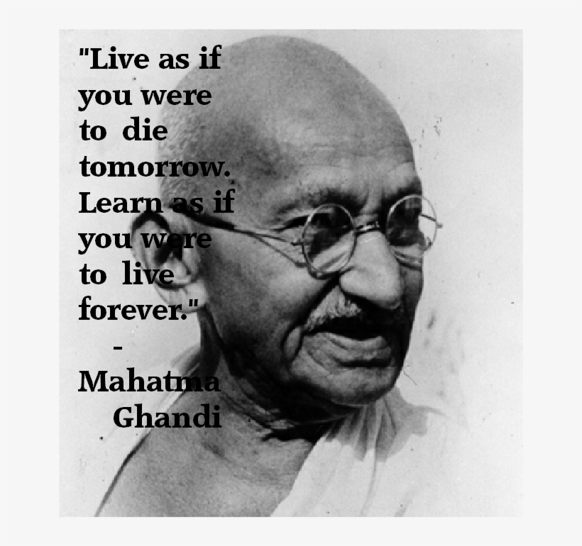 Ghandi Quote About Life - Mahatma Gandhi Transparent PNG - 816x1056 ...