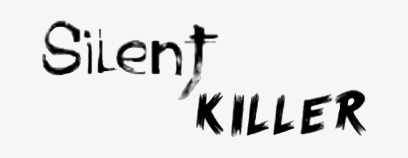 Download Report Abuse - Silent Killer Text Png - HD Transparent PNG ...