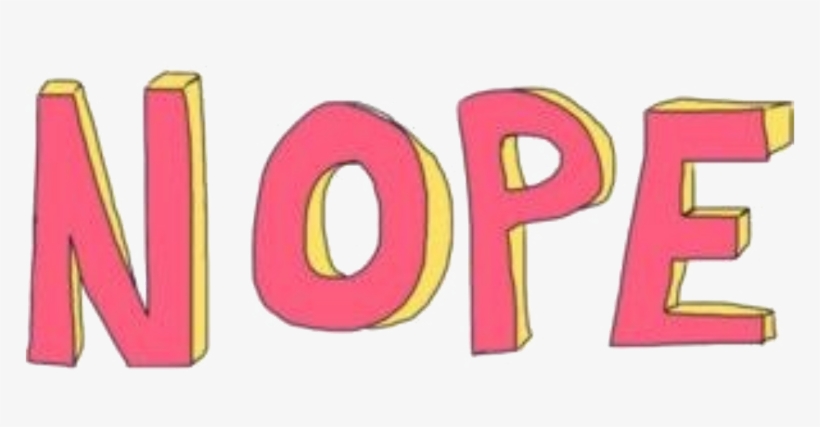Nope Sticker - Nope Tumblr Png Transparent PNG - 1024x1024 - Free ...