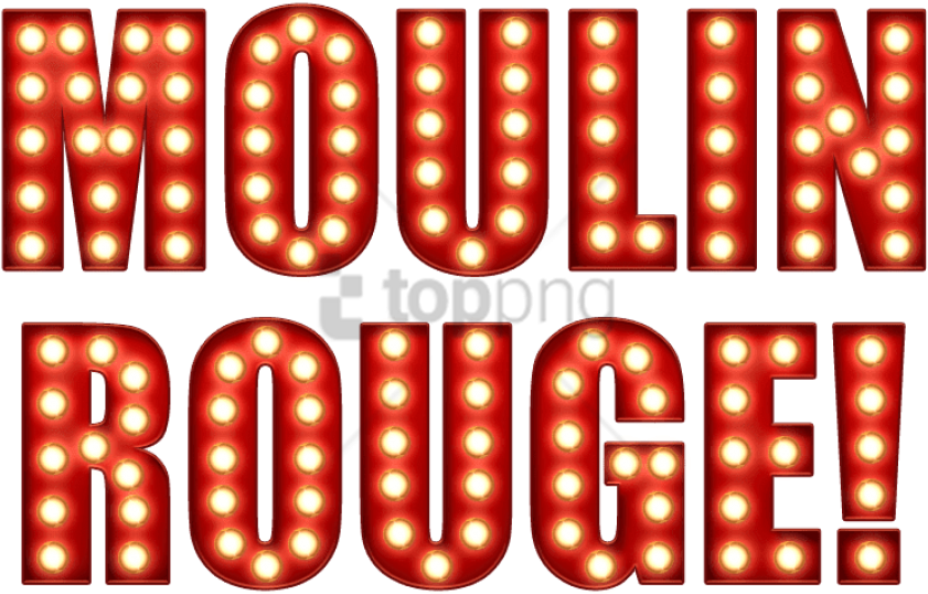 Download HD Free Png Moulin Rouge Sign Png Image With Transparent ...