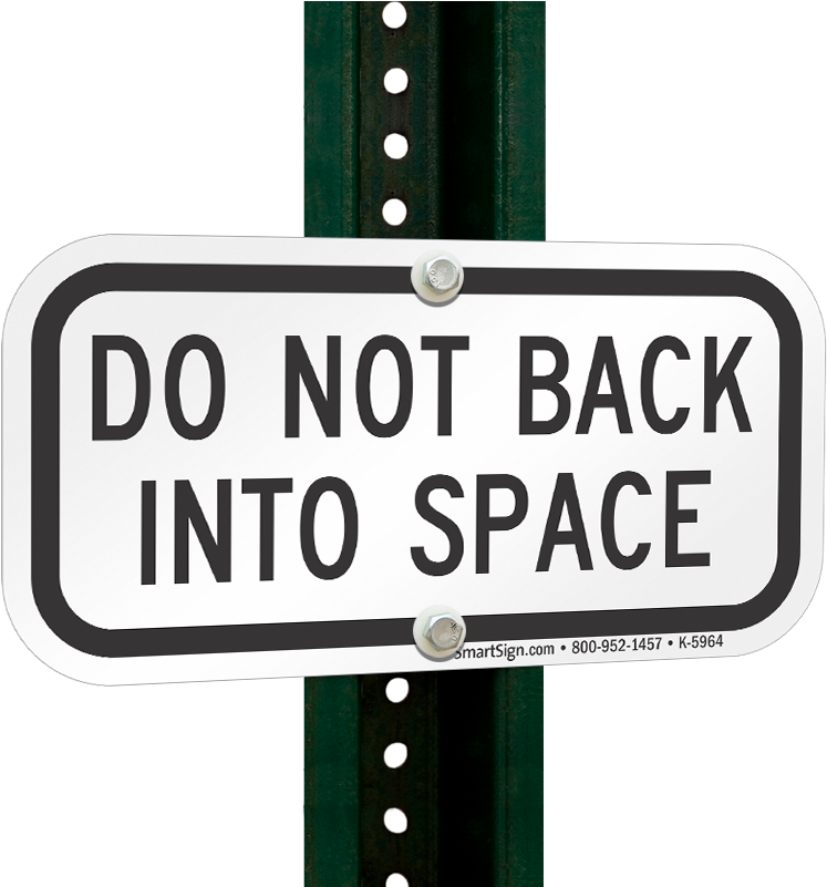 Download Do Not Back Into Space Sign - Brady 91386 Parking Sign, 24 X ...