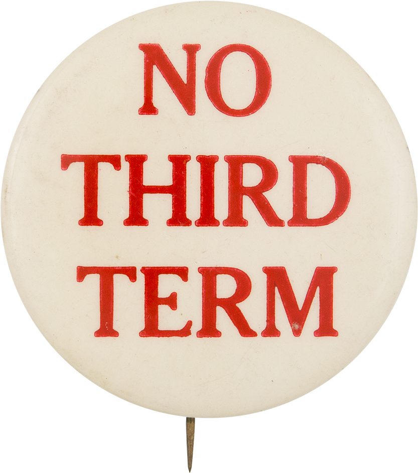 Download No Third Term Red And White Political Button Museum ...