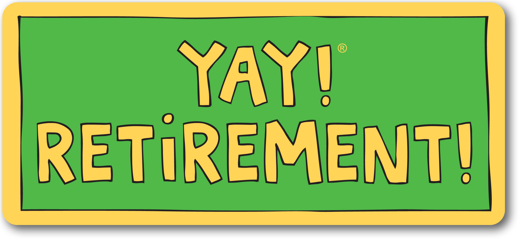 Download HD Yay Retirement Magnet - San Francisco Transparent PNG Image ...